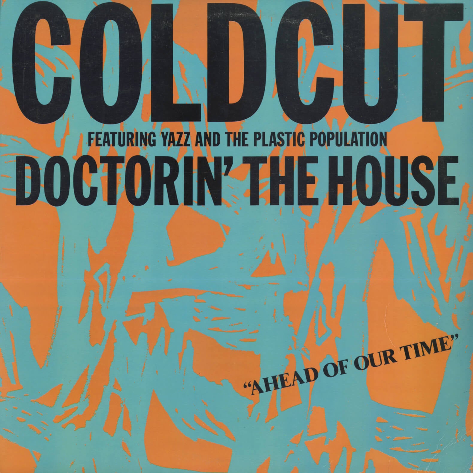 Coldcut Featuring Yazz And The Plastic Population – Doctorin' The Hous
